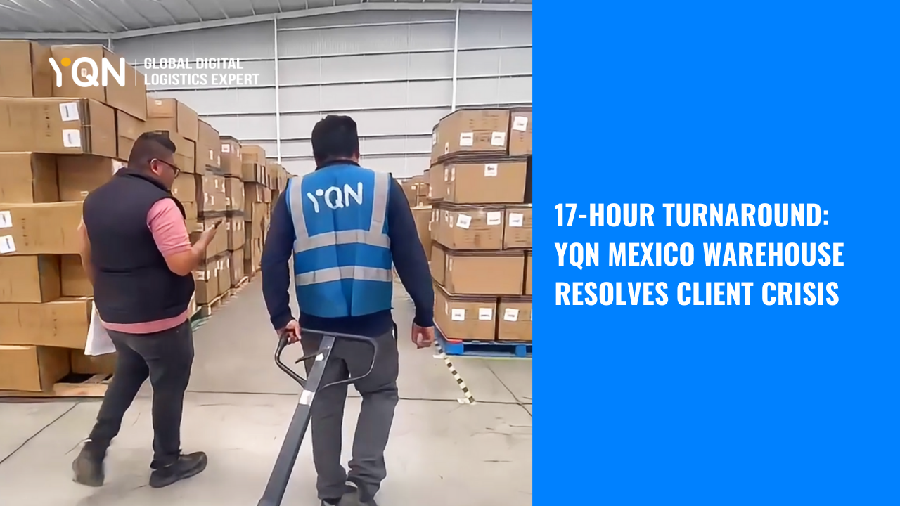 17-Hour Recovery: YQN Mexico Warehouse Saves Fulfillment