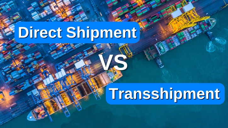 Direct Shipment vs Transshipment: Which is Faster? | YQN